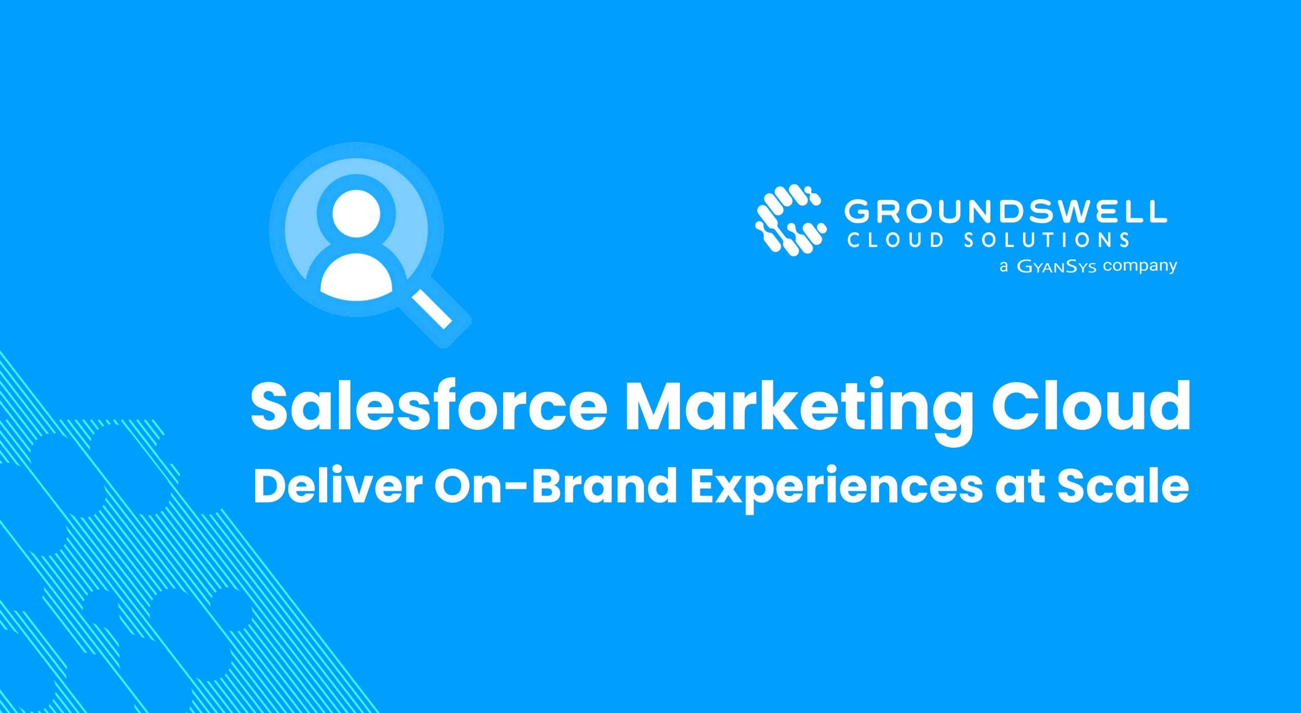 Marketing Cloud: Deliver On-Brand Experiences at Scale